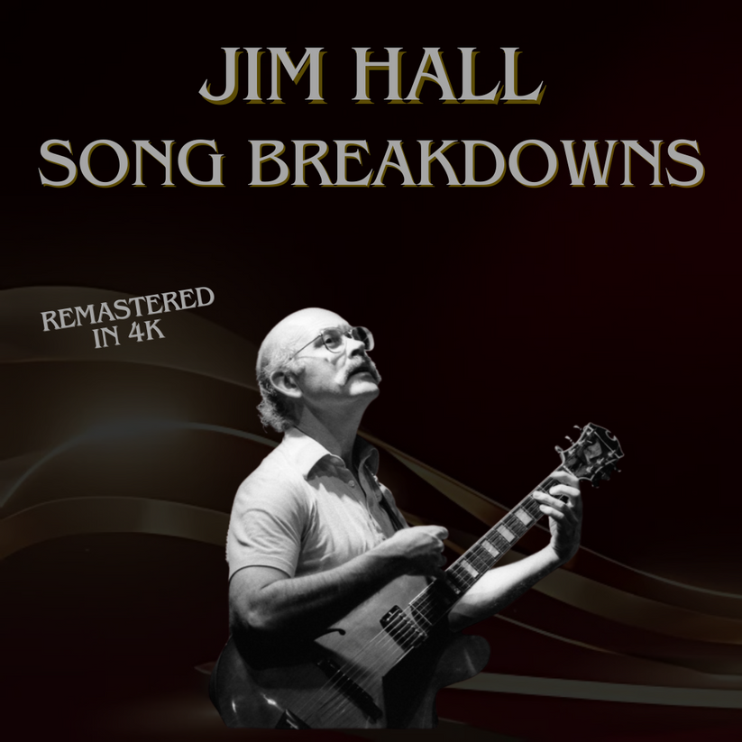 Jim Hall Song Breakdowns – Jazz Legend Lessons